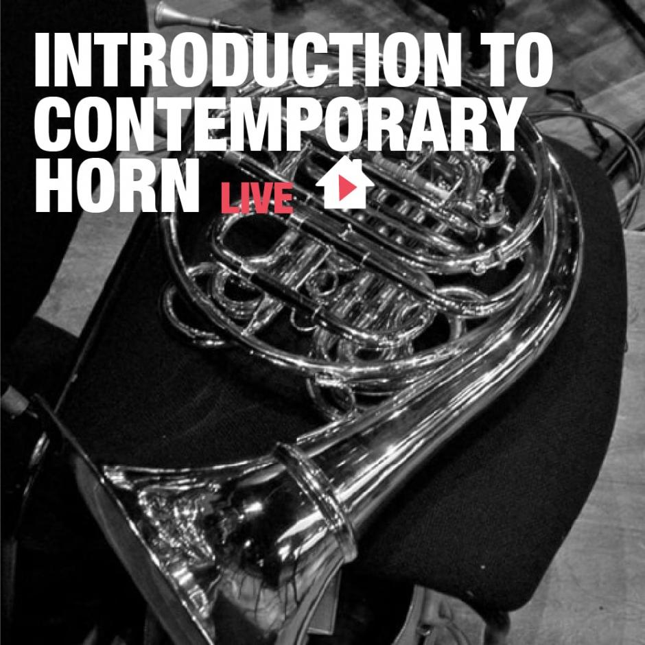 INTRODUCTION TO CONTEMPORARY HORN | London Sinfonietta